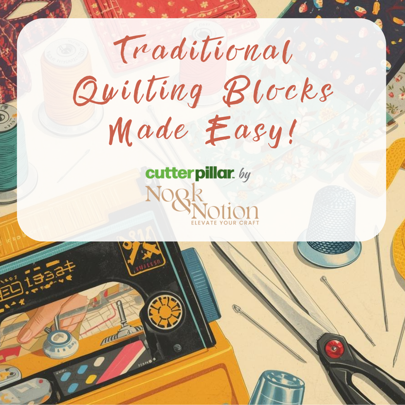 Traditional Quilting Blocks Made Easy (Yes, Really!) – CutterPillar